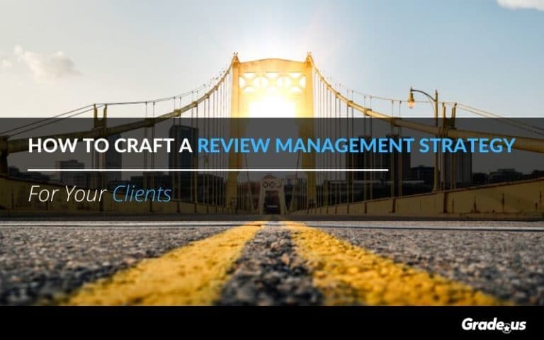 How to Craft a Review Management Strategy for Your Clients
