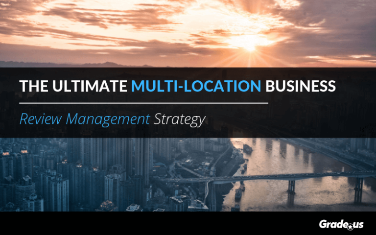 The Ultimate Multi-Location Business Review Management Strategy
