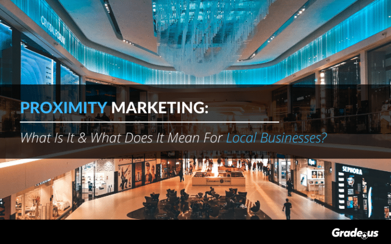 Proximity Marketing: What Is It & What Does It Mean For Local Businesses?